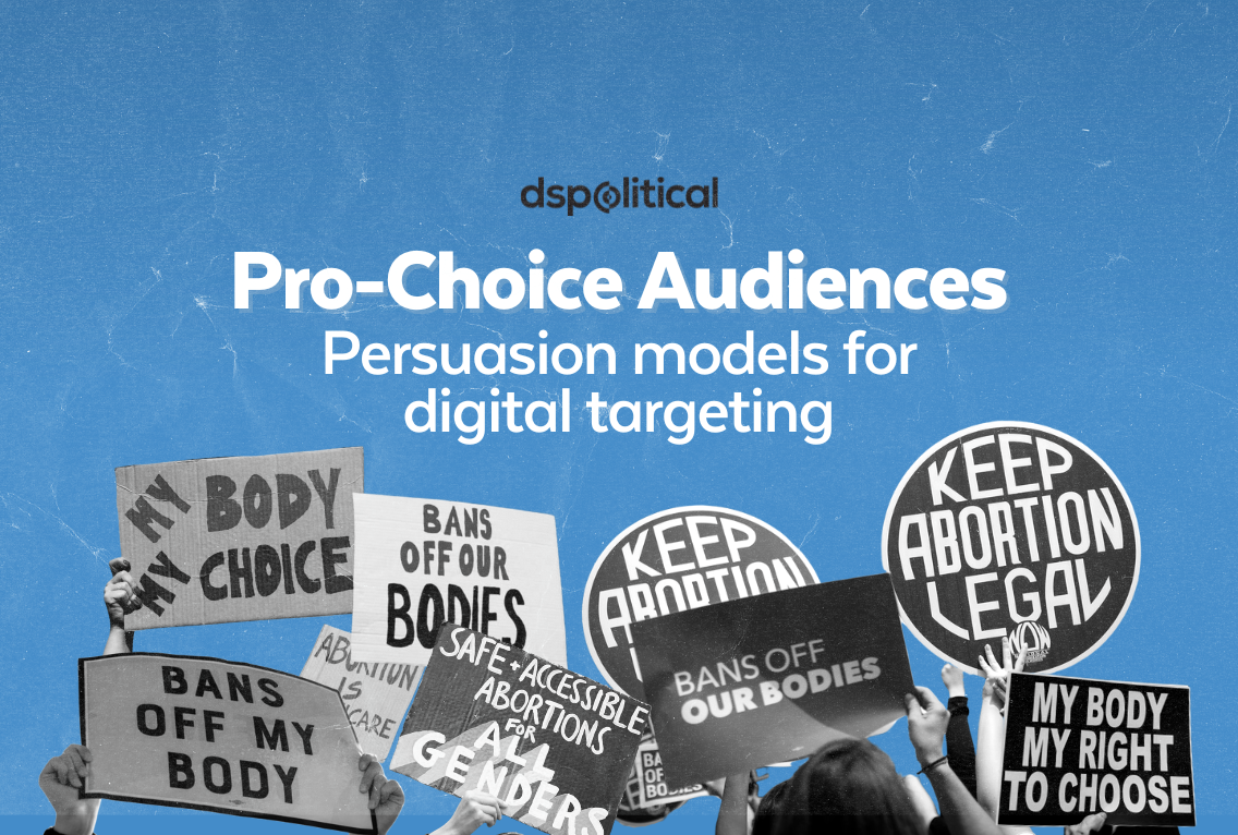 Introducing: Pro-Choice Audiences - DSPolitical