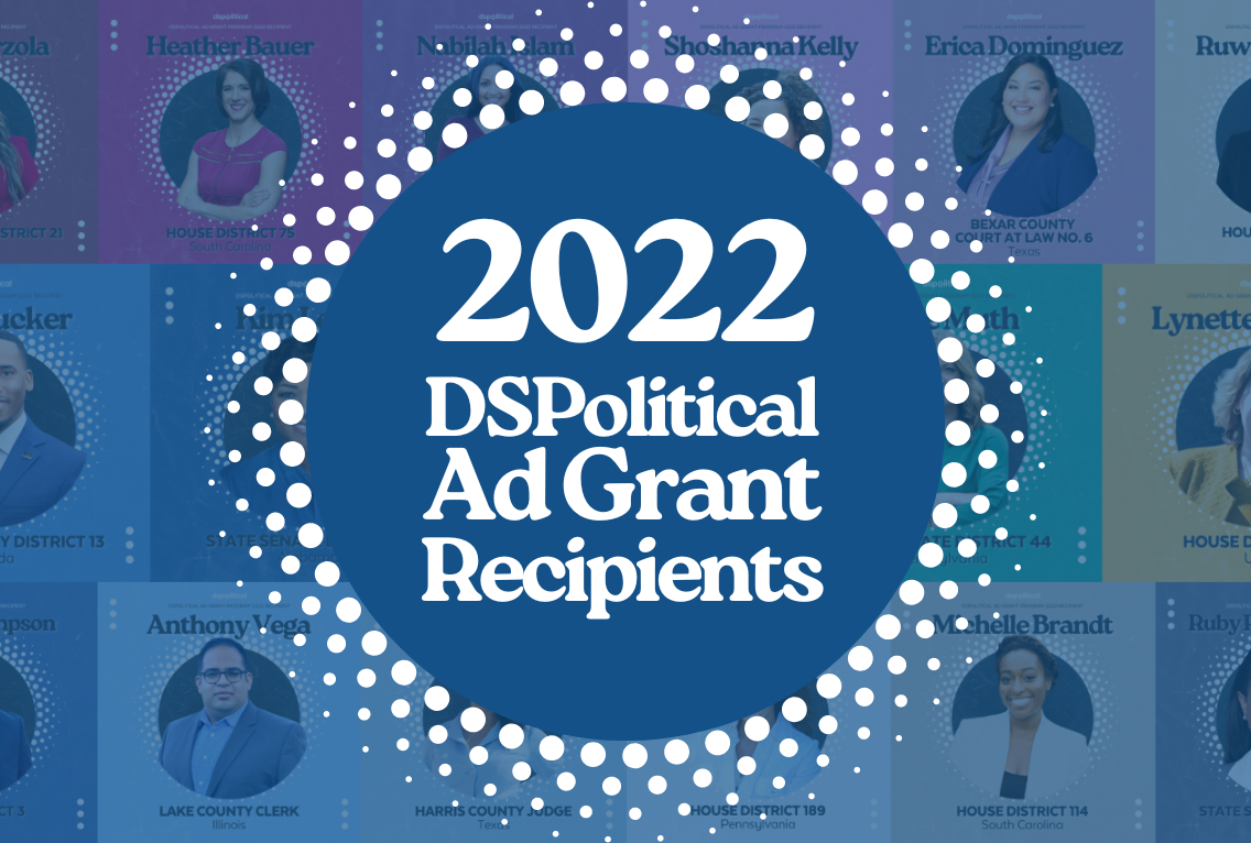 Introducing: DSPolitical’s 2022 Ad Grant Program Recipients! - DSPolitical