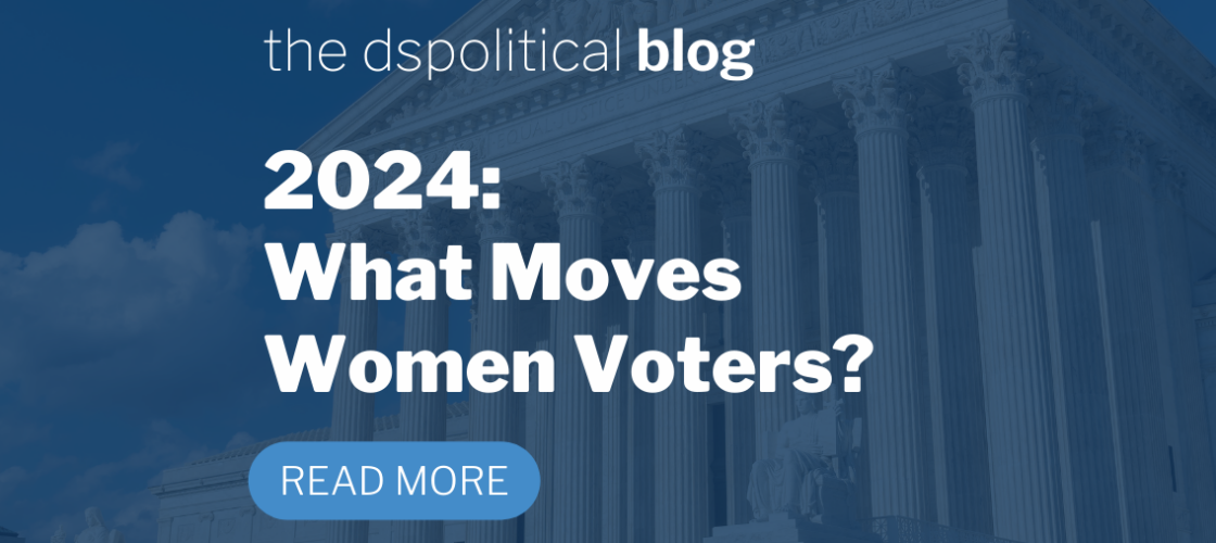 2024: What Moves Women Voters? - DSPolitical
