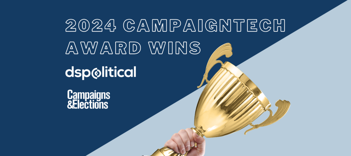DSPolitical Wins 2024 CampaignTech Awards